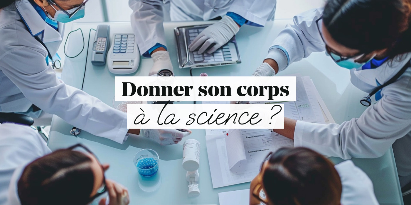 Donner son corps à la science : Démarches et implications