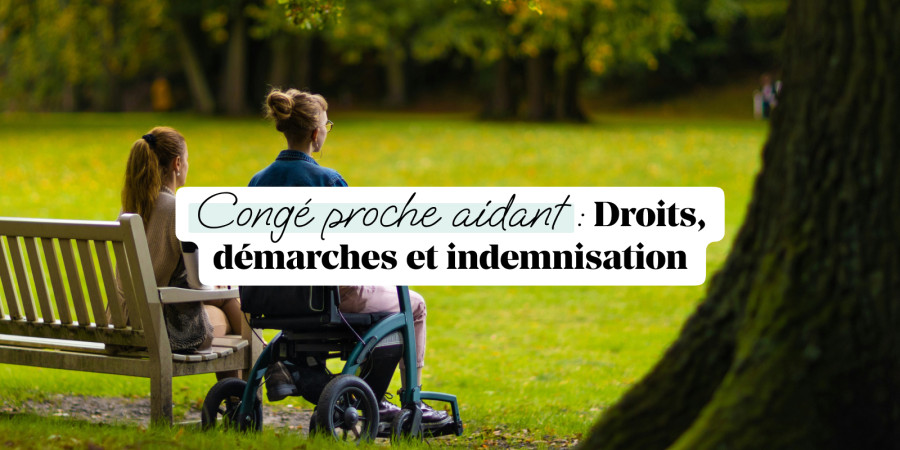 Congé proche aidant : Tout savoir pour accompagner un proche